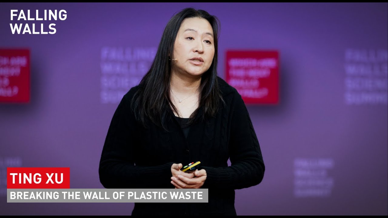 Ting Xu: Breaking the Wall of Plastic Waste | Falling Walls Science ...