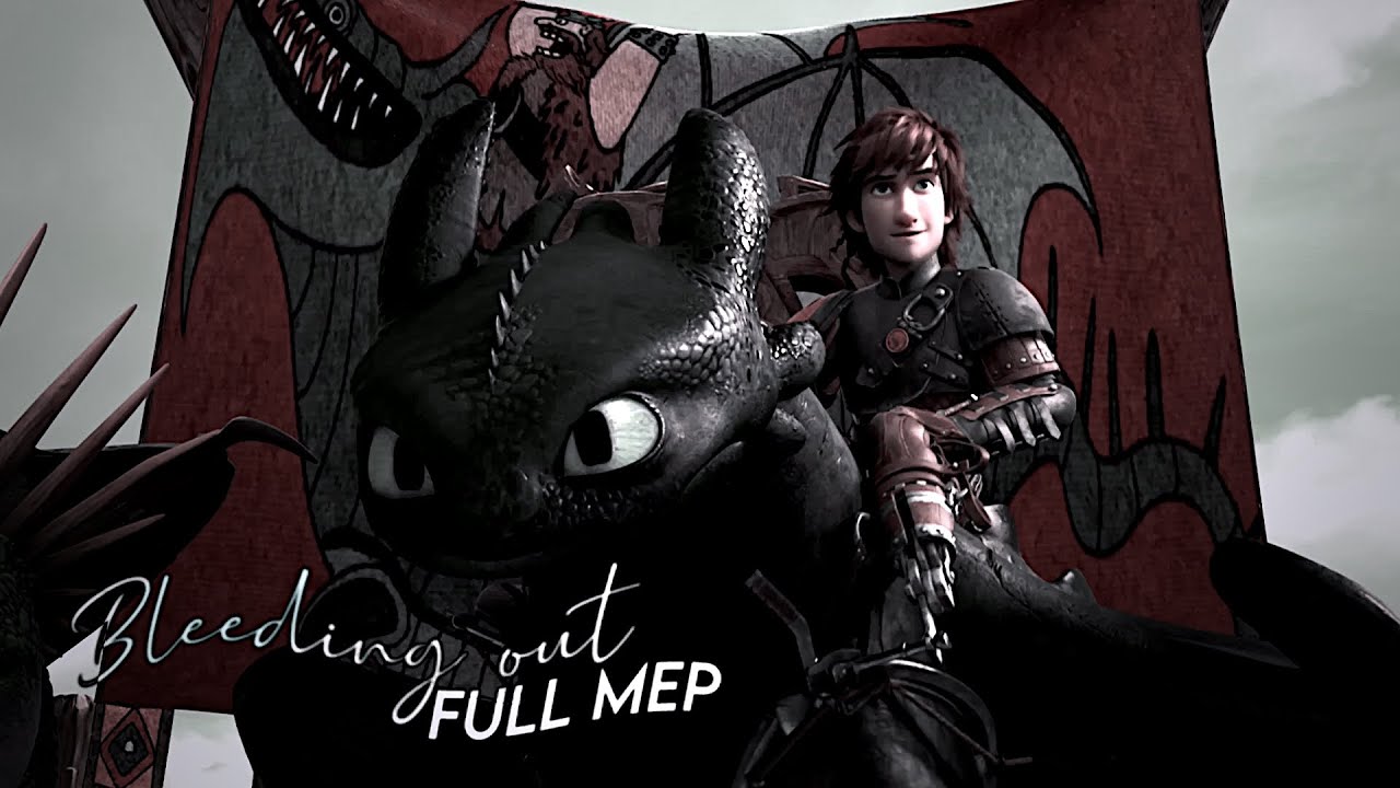 HTTYD // Bleeding out // Full mep - YouTube