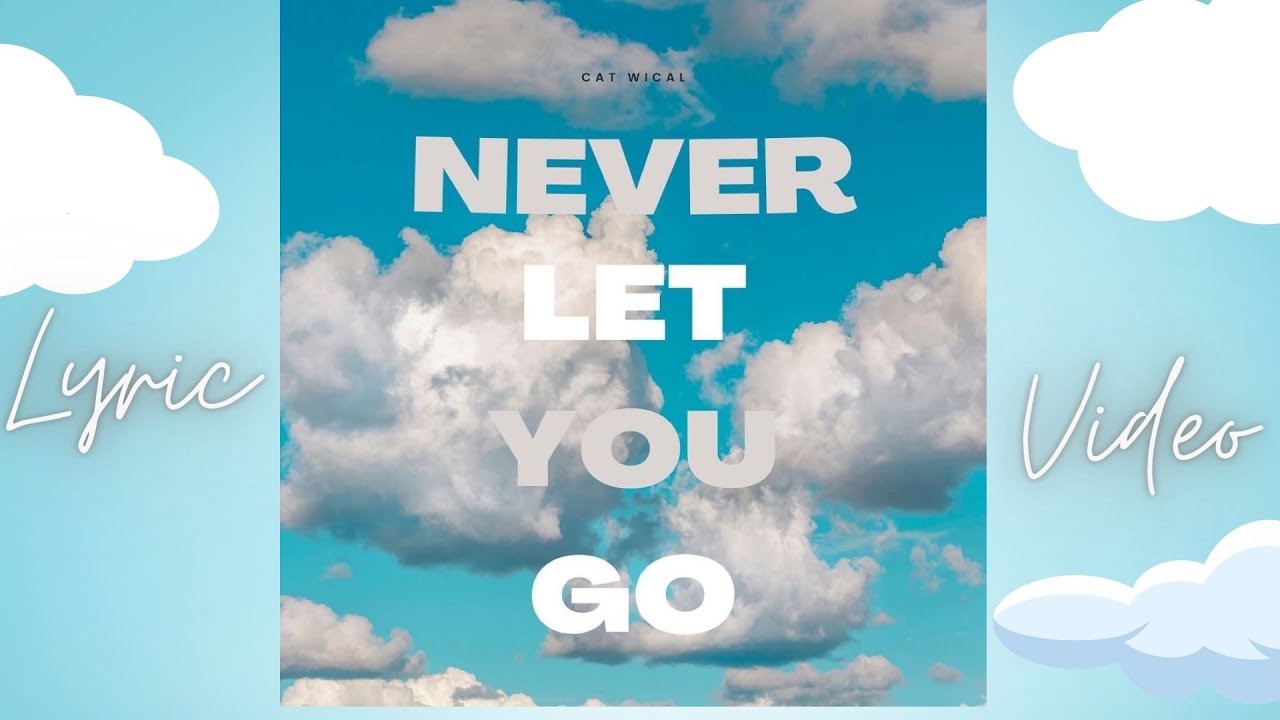Never Let You Go (Official Lyric Video) - YouTube