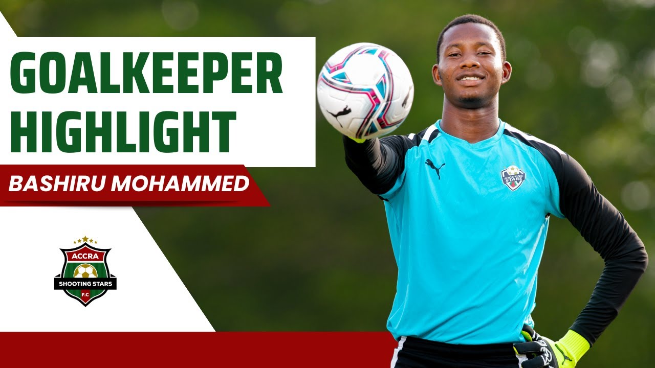 Bashiru Mohammed - Goalkeeper Highlight - YouTube
