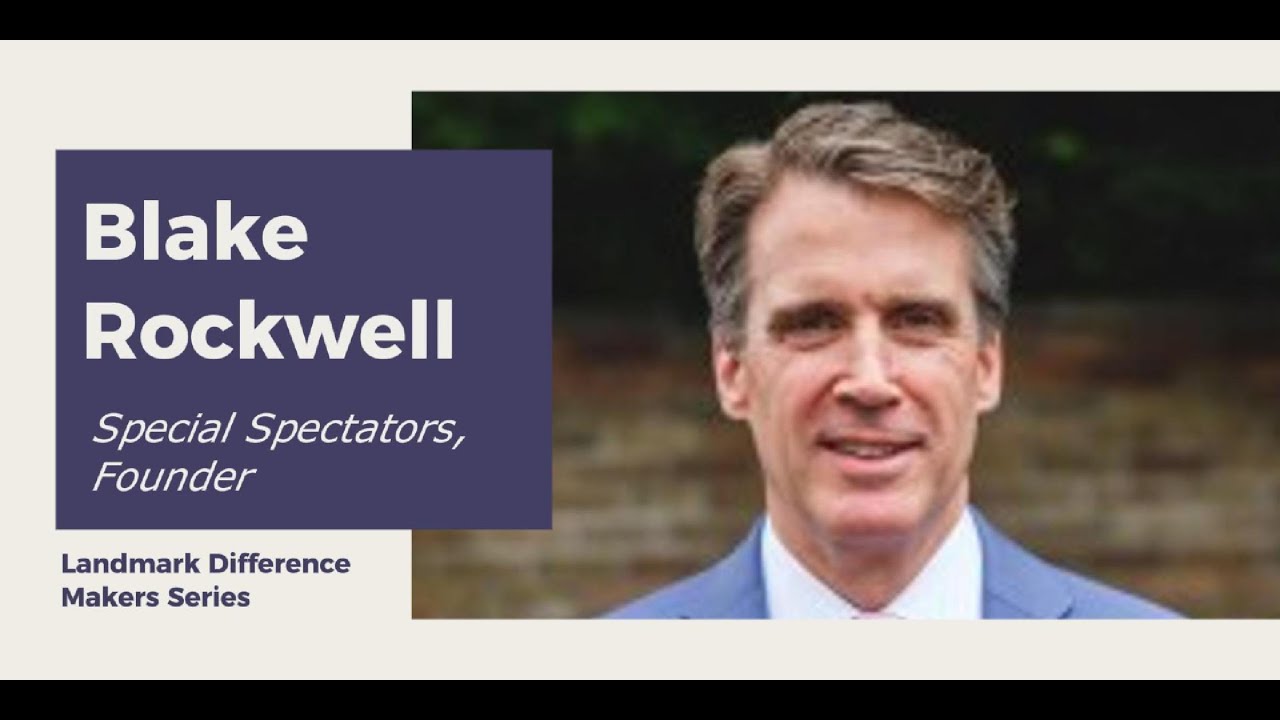 Landmark Difference Makers Series - Blake Rockwell and Special ...