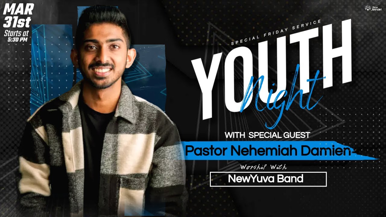 SPECIAL YOUTH NIGHT!!! | Message by Pastor Nehemiah Damien | NewJeevan ...