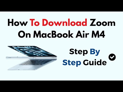 How To Download Zoom On MacBook Air M4