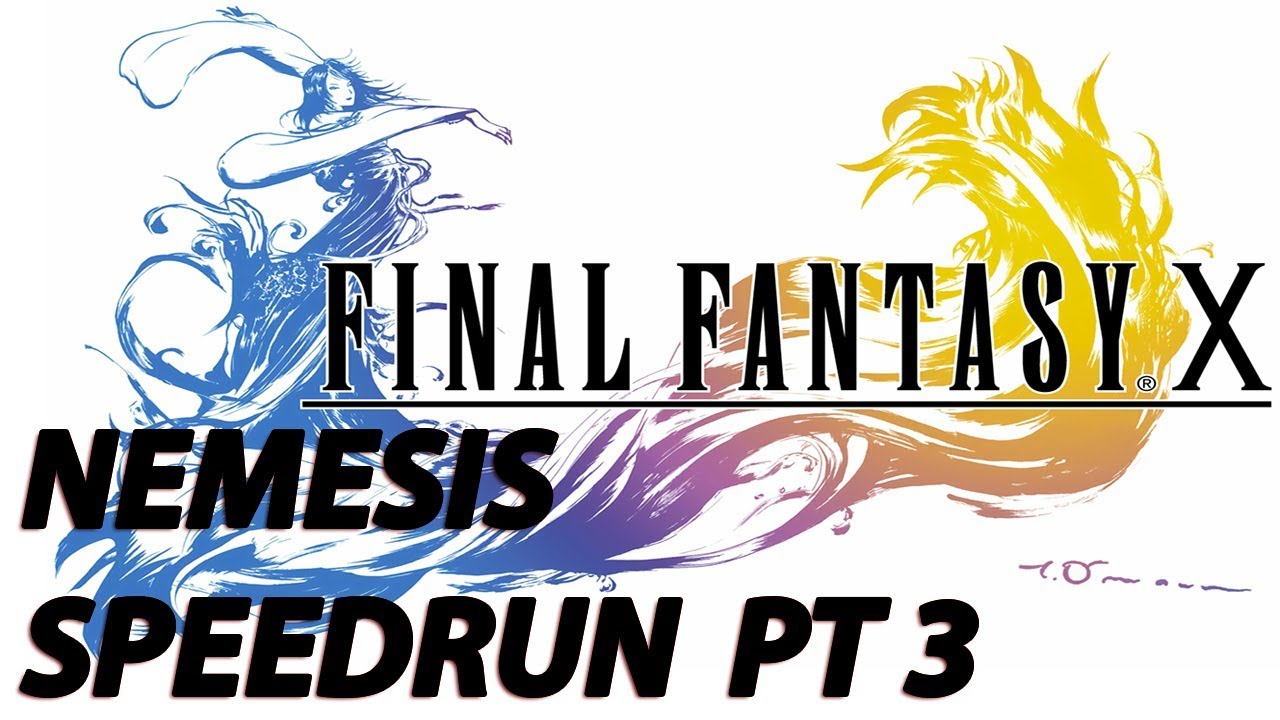 FFX "Nemesis" Speedrun (31:55:12) PS4 - EP.3 BOSSES + FINISH - YouTube