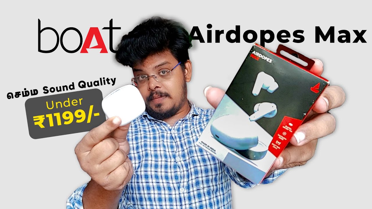 boAt Airdopes Max Full Review @ ₹1199🚀🚀🚀 | Unboxing,Sound Quality ...
