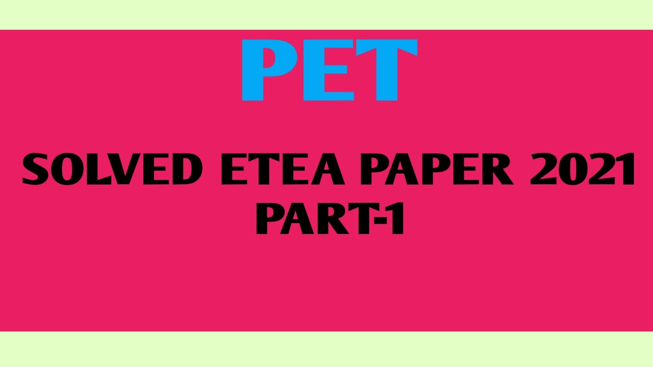PET SOLVED ETEA PAPER 2021||ETEA TEST PREPARATION||Chemistry With ...