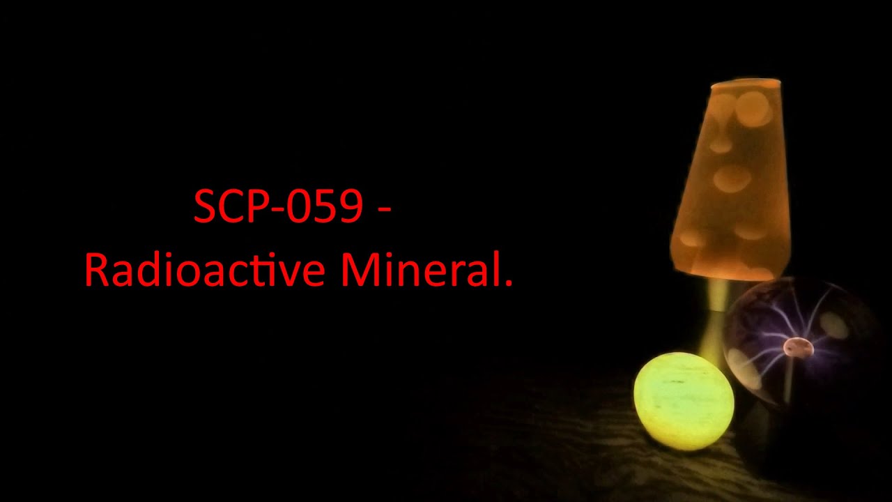 SCP-059 - Radioactive Mineral. - YouTube
