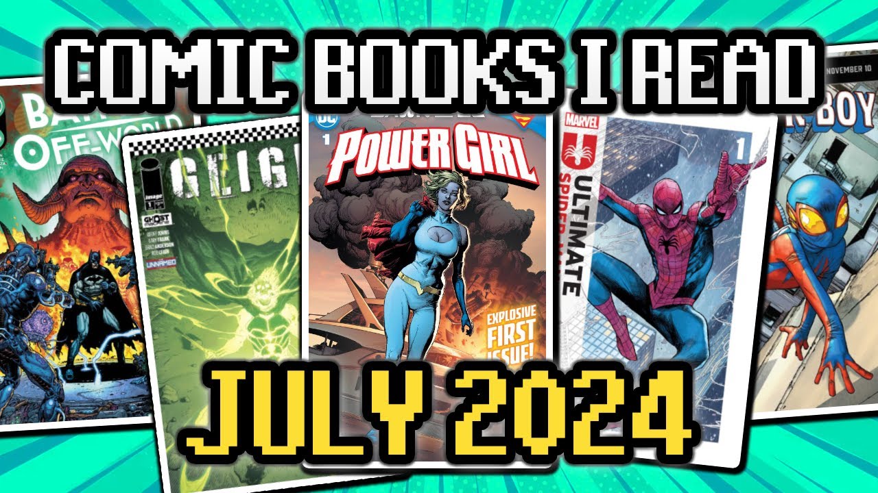 All the Comic Books I Read in July 2024! - (DC, Marvel, Image and Indie ...