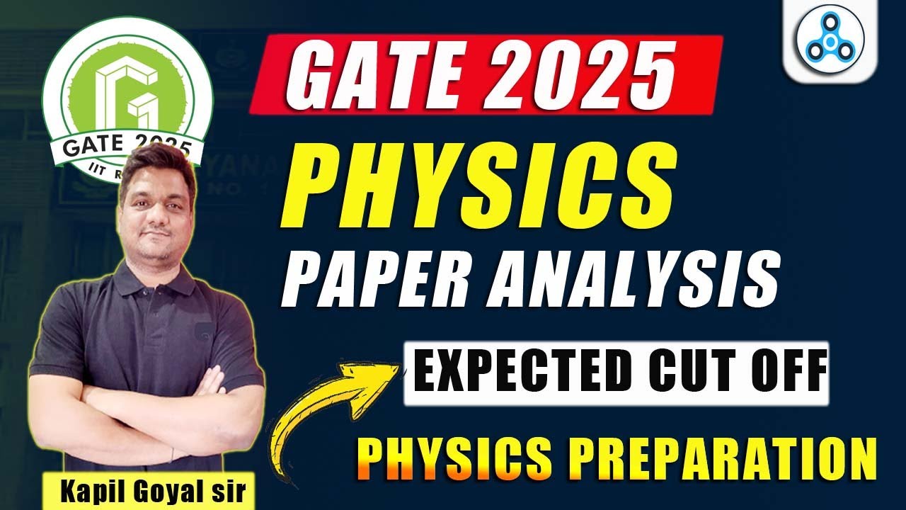 Gate 2025 physics paper analysis | gate expected cut off | gate 2025 ...