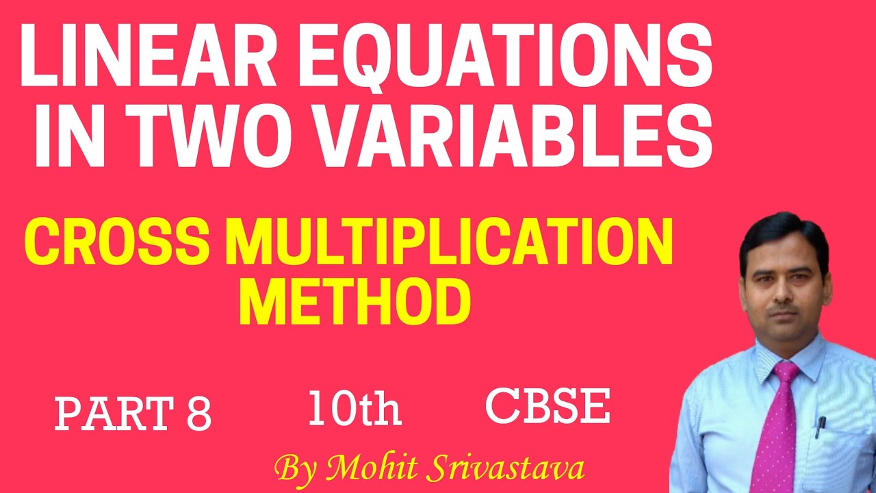 Cross Multiplication Method I Linear Equations In Two Variables I Part cross-multiplication-method-i-linear-equations-in-two-variables-i-part