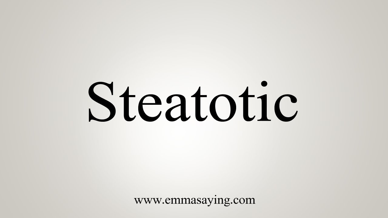 How To Say Steatotic - YouTube