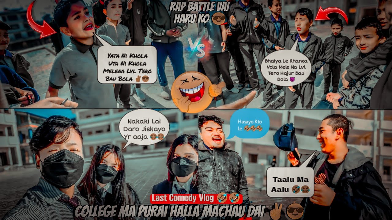 Aaja Collage Ma Purai Halla Macheo 🤣🤣|| Rap Battle Vai Haru Ko Jhan Dale Hana Han 😂 - YouTube