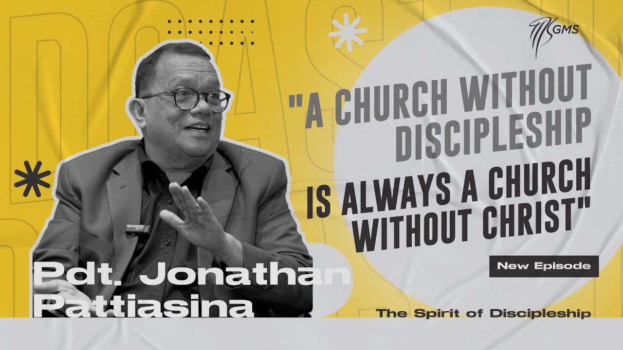 "THE SPIRIT OF DISCIPLESHIP | Pdt. Jonathan Pattiasina | GMS Leadership ...