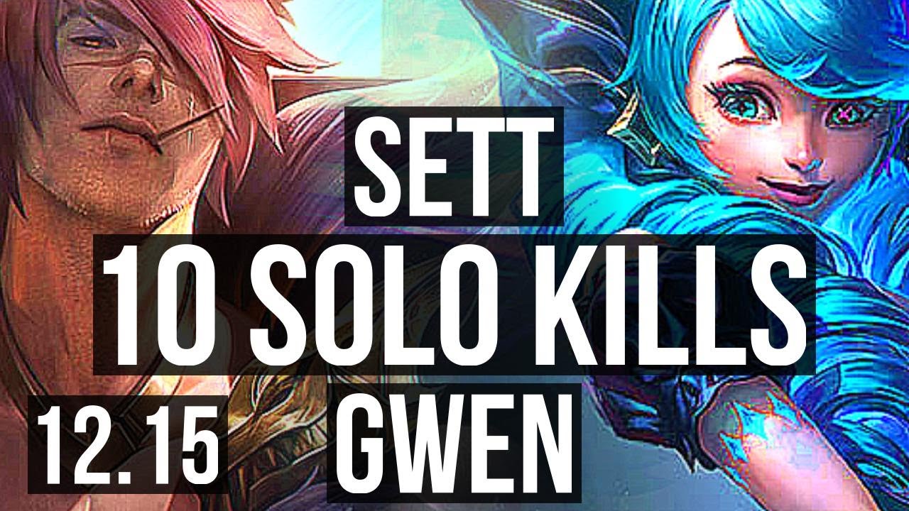 Sett Vs Gwen Top 10 Solo Kills Rank 8 Sett 10 2 0 Tr