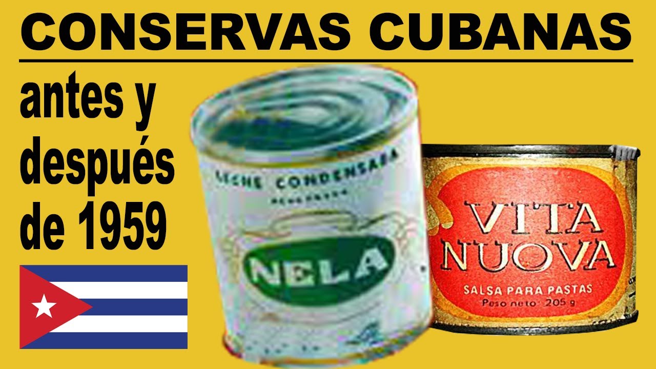 🥫Conservas Cubanas - antes y después de 1959 🇨🇺 - YouTube