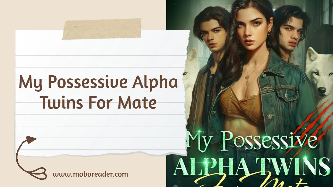 High School Romance | My Possessive Alpha Twins For Mate Chapter 1 One | Sophia Drake and ...