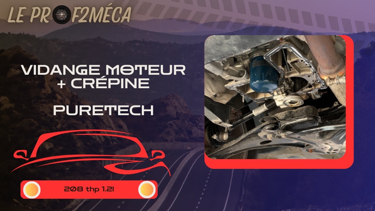 Comment vidanger une 208 Puretech + dépose carter nettoyage crépine ...