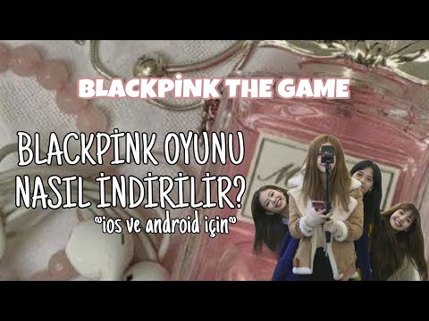 BLACKPİNKİN OYUNU NASIL İNDİRİLİR?/HANGİ İOS CİHAZLARI İNDİREBİLİR?/İOS,ANDROİD İÇİN ÖN KAYIT AÇILDI