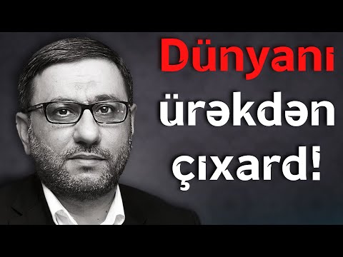 Hacı Şahin  - Dünyanı buna görə ürəkdən çıxartmalısan!