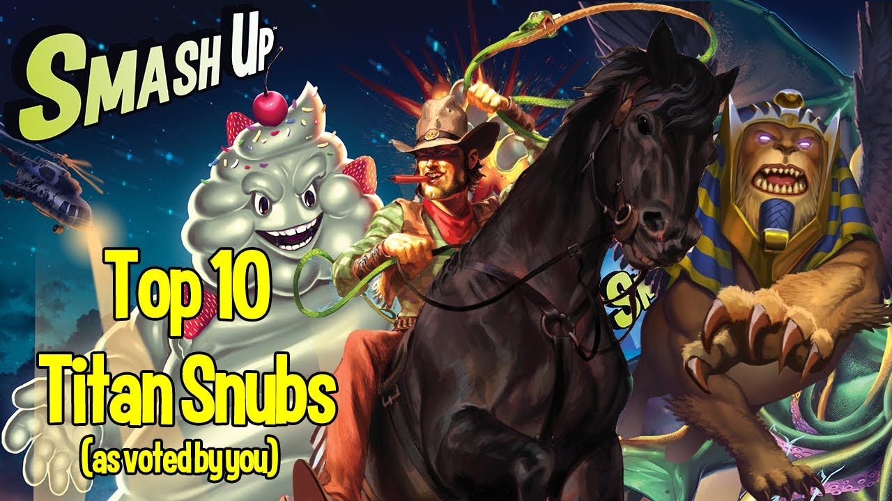 Smash Up: Top Ten Titan Snubs (as voted by you) - YouTube
