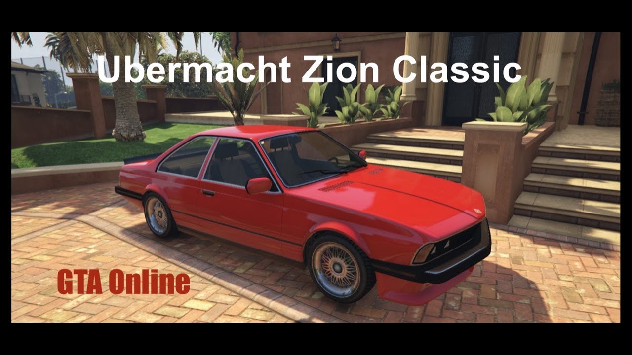 GTA Online Realistic Car Customization Episode 4: Ubermacht Zion ...