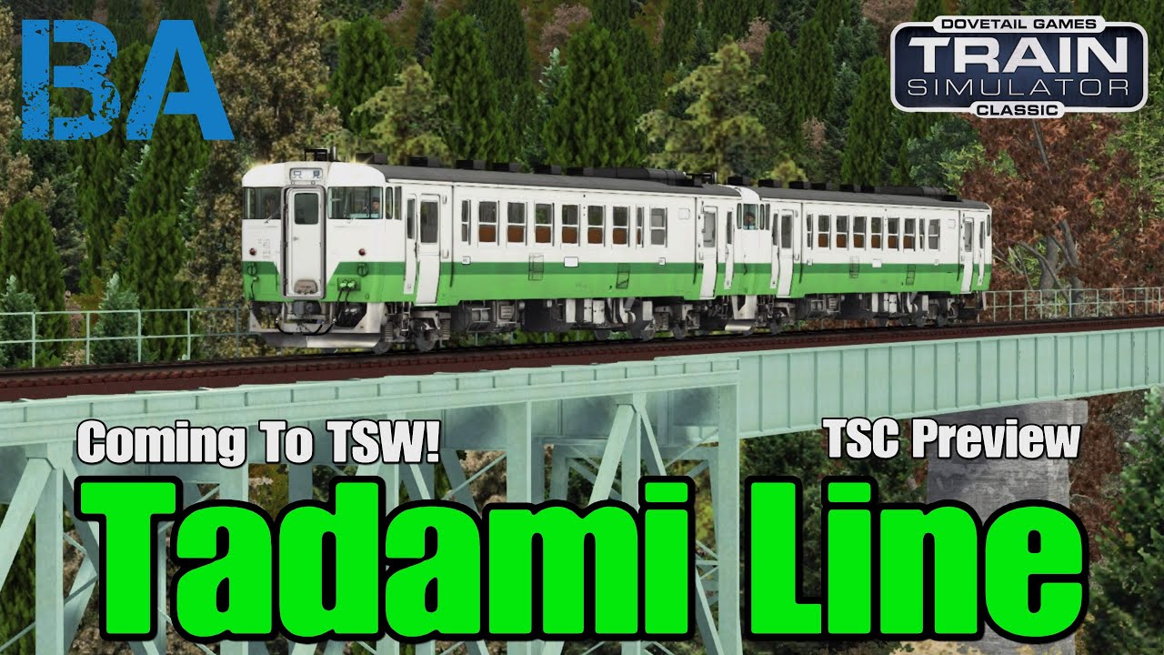 Tadami Line - Coming To TSW - 1st Japanese Route - Union Workshop - Train Simulator Classic ...
