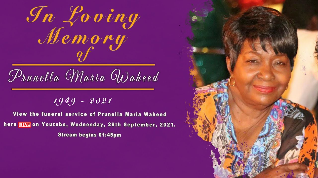 Funeral Service for Prunella Maria Waheed. - YouTube