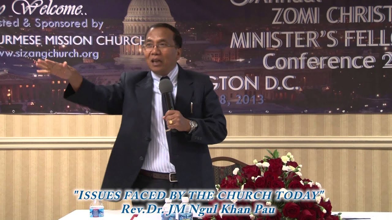 "ISSUES FACED BY THE CHURCH TODAY Today" by Rev.Dr. Ngul Khan Pau ...