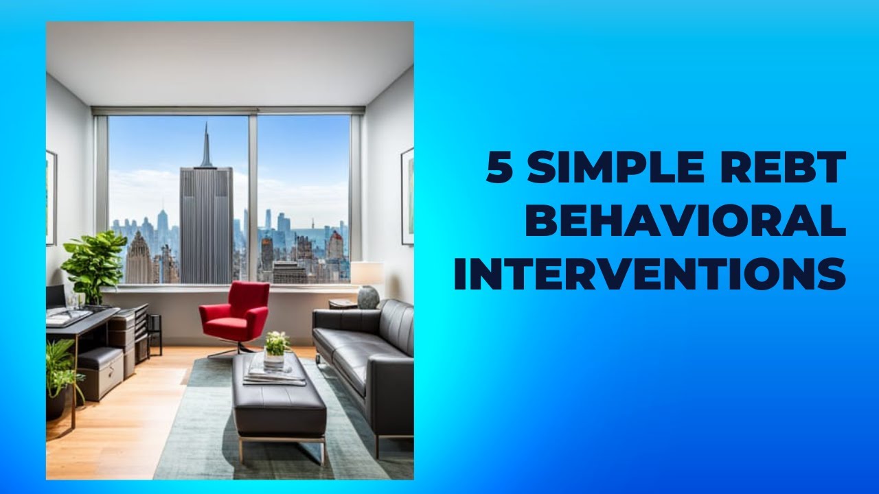 5 REBT Behavioral Interventions/Techniques - YouTube
