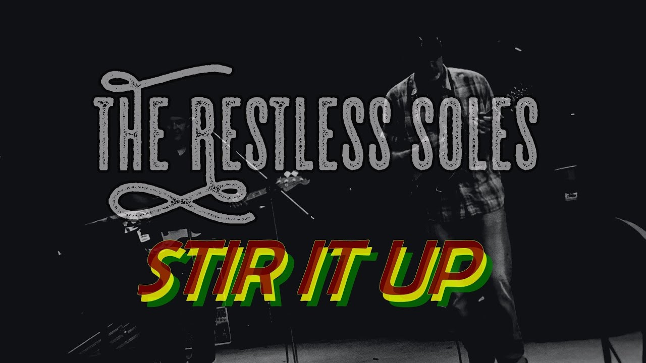 "Stir It Up" played live by The Restless Soles band - YouTube