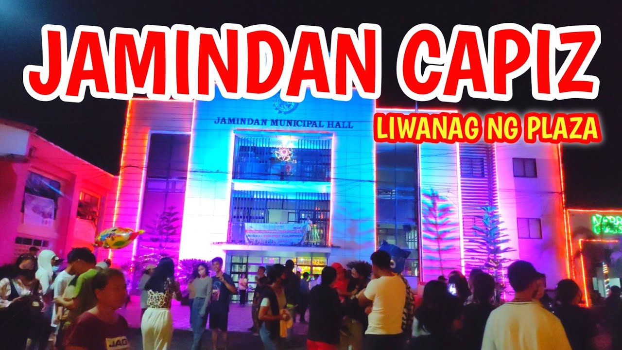 JAMINDAN CAPIZ | OPENING CHRISTMAS LIGHTS | JAMINDAN PUBLIC PLAZA ...