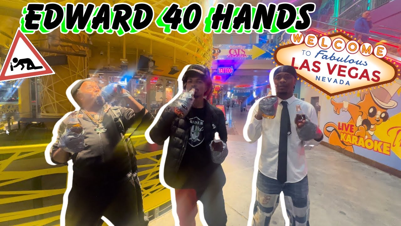 Edward 40 Hands In LAS VEGAS!!! (WE GOT LIT) - YouTube