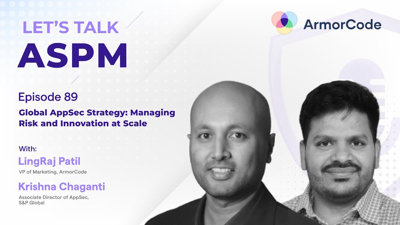 Global AppSec Strategy Managing Risk and Innovation at Scale | Let's ...