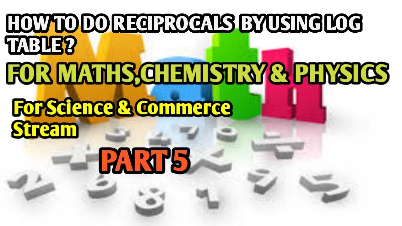 How to do simple RECIPROCALS by using Log table ?| Part 5| solve ...