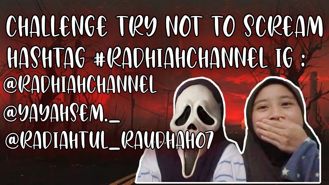 * CHALLENGE * try not to scream 😱 ! . - YouTube