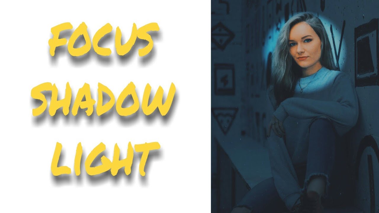 Focus Shadow Light | PicsArt Tutorial - YouTube