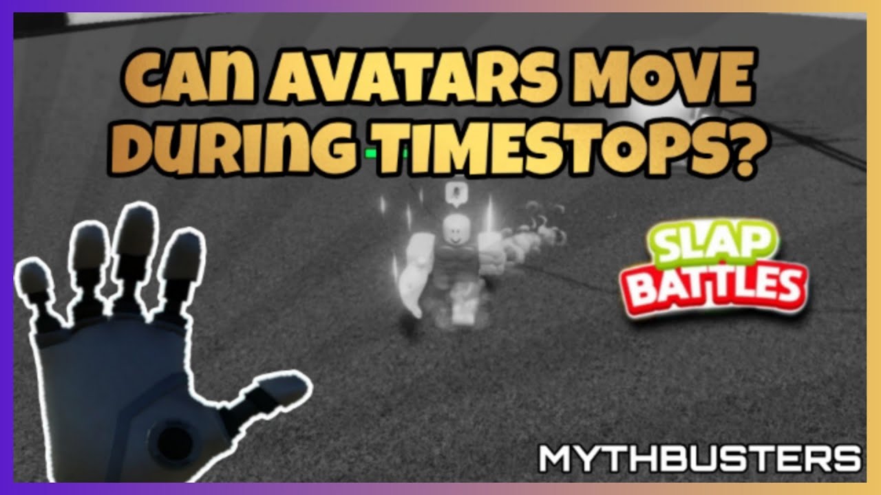 can avatars MOVE during TIMESTOPS!? | Slap battles | Mythbusters ...