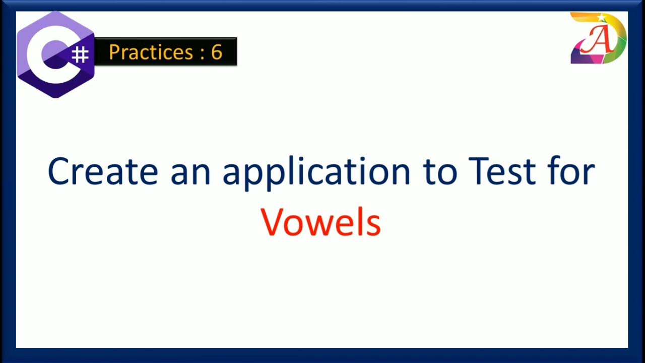 Create an application to Test for Vowels | C# | Dynamic Coding With ...