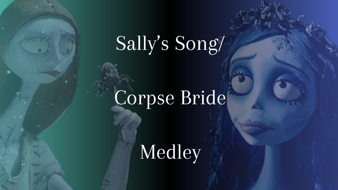 Sally's Song and Corpse Bride Medley (Trickywi) | Duet Cover - YouTube