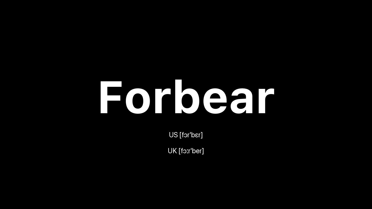 How to Pronounce Forbear: 🇺🇸 American English vs. 🇬🇧 British English - YouTube