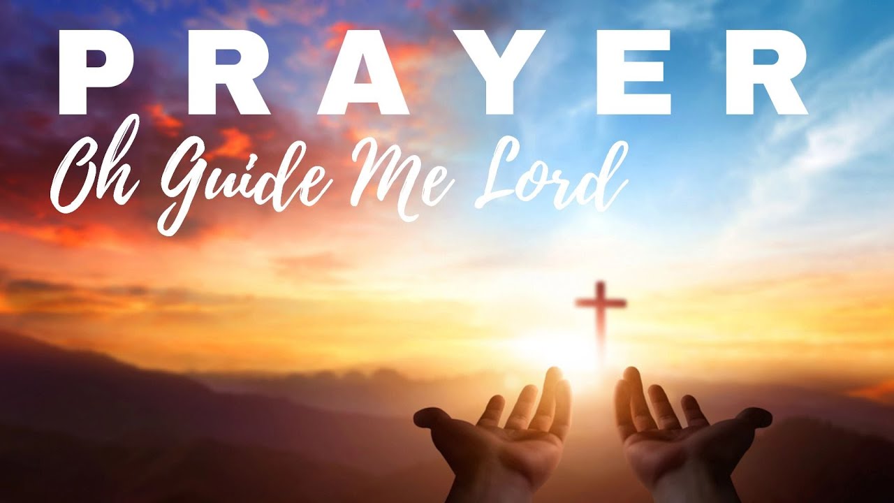 Prayer; Music Video; Oh Guide Me Lord #prayermusic - YouTube