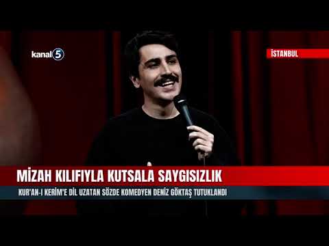 Kur'an-ı Kerim'e Dil Uzatan Sözde Komedyen Deniz Göktaş Tutuklandı
