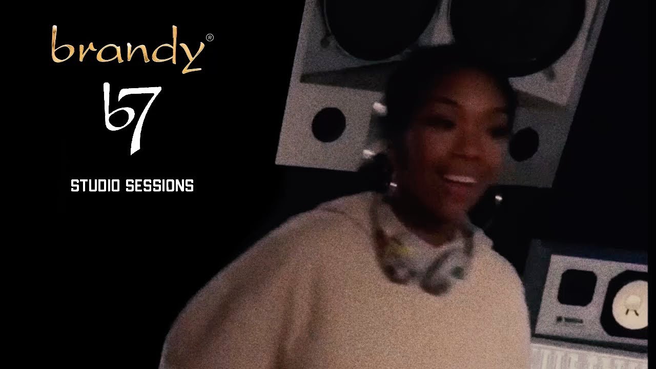 Brandy - The ‘b7’ Studio Sessions - YouTube