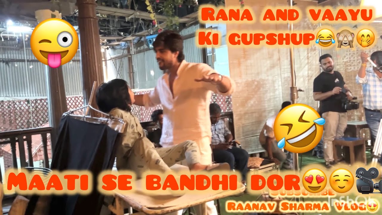 Maati Se Bandhi Dor | Rana and Vaayu | 🥰😂🙈 #ankitgupta #shoot # ...