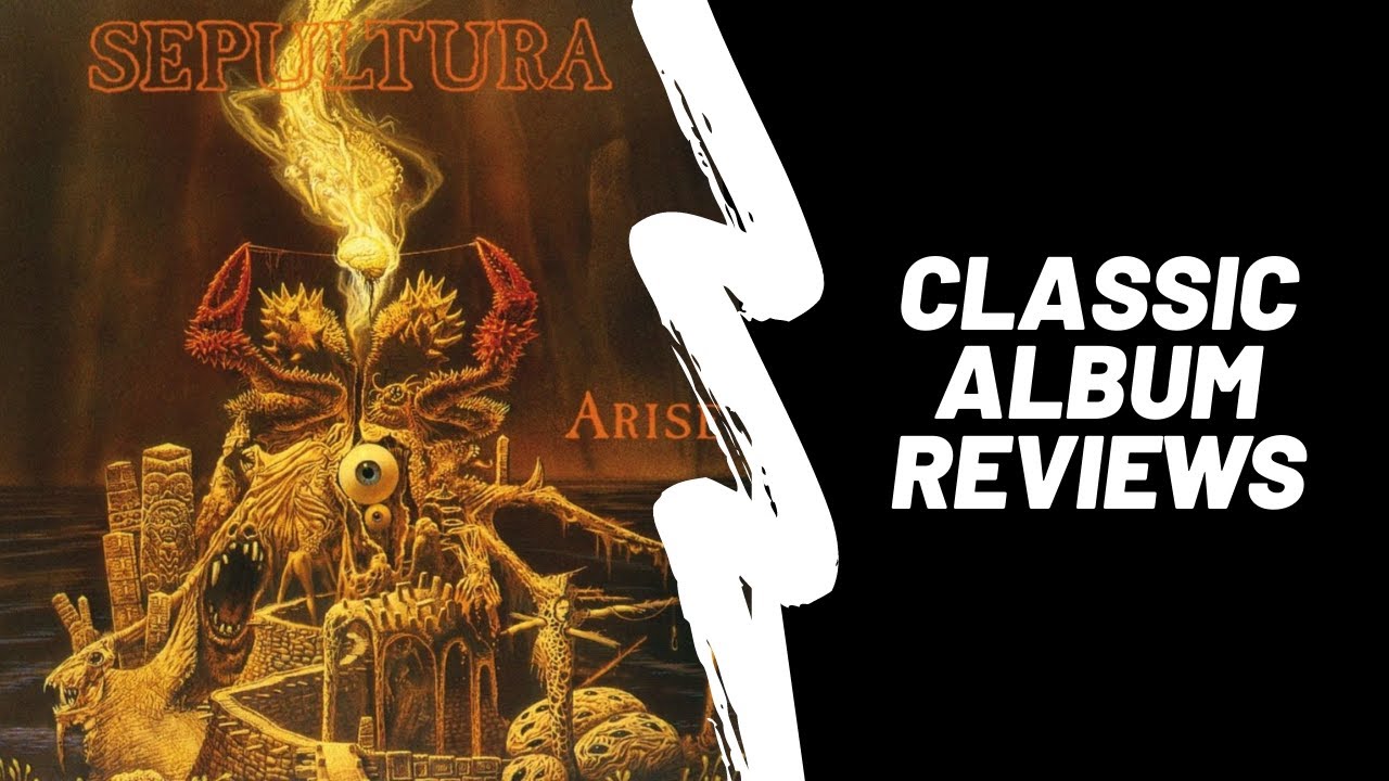 Classic Album Reviews: Sepultura - Arise - YouTube