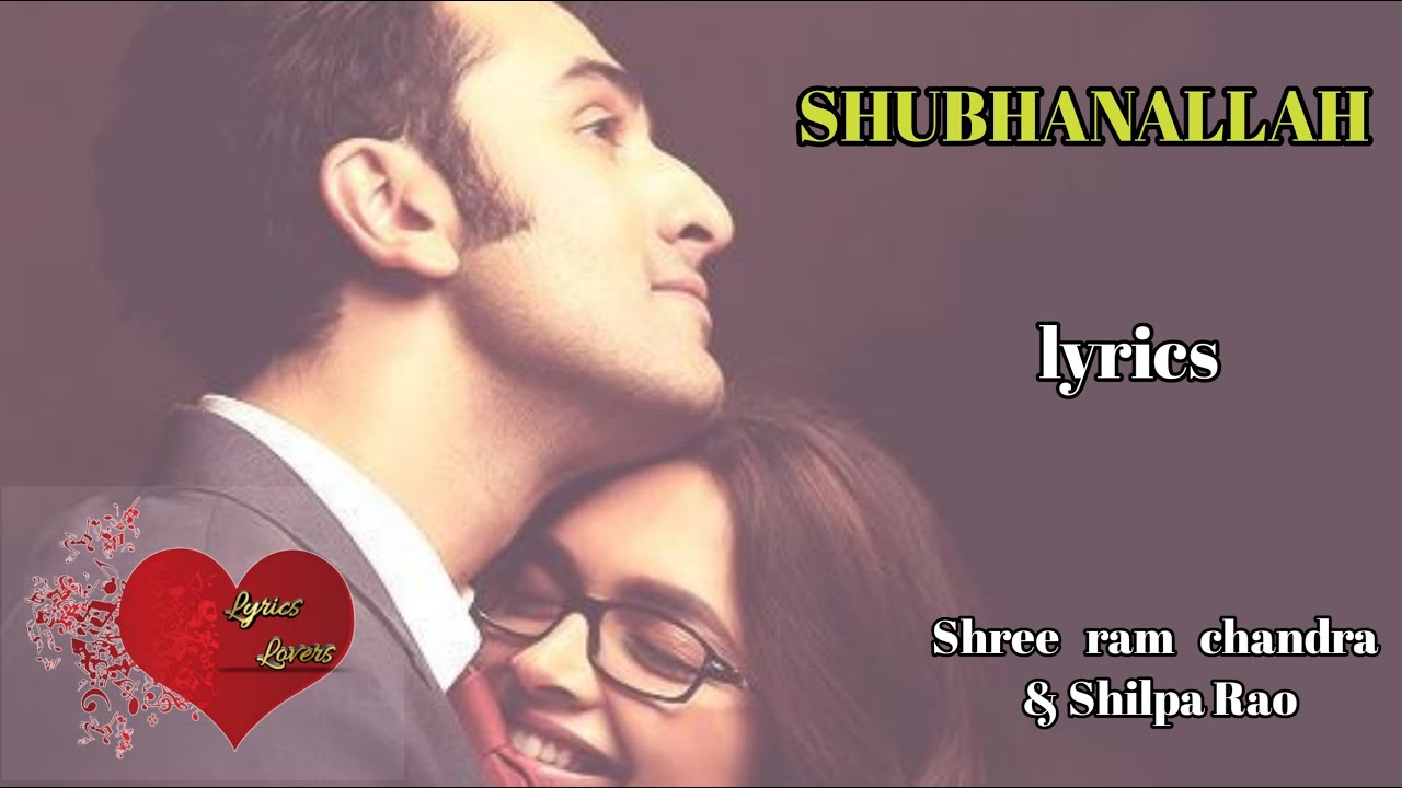 (Lyrical) Subhanallah full song with Lyrics l Shree ram, Shilpa Rao l ...
