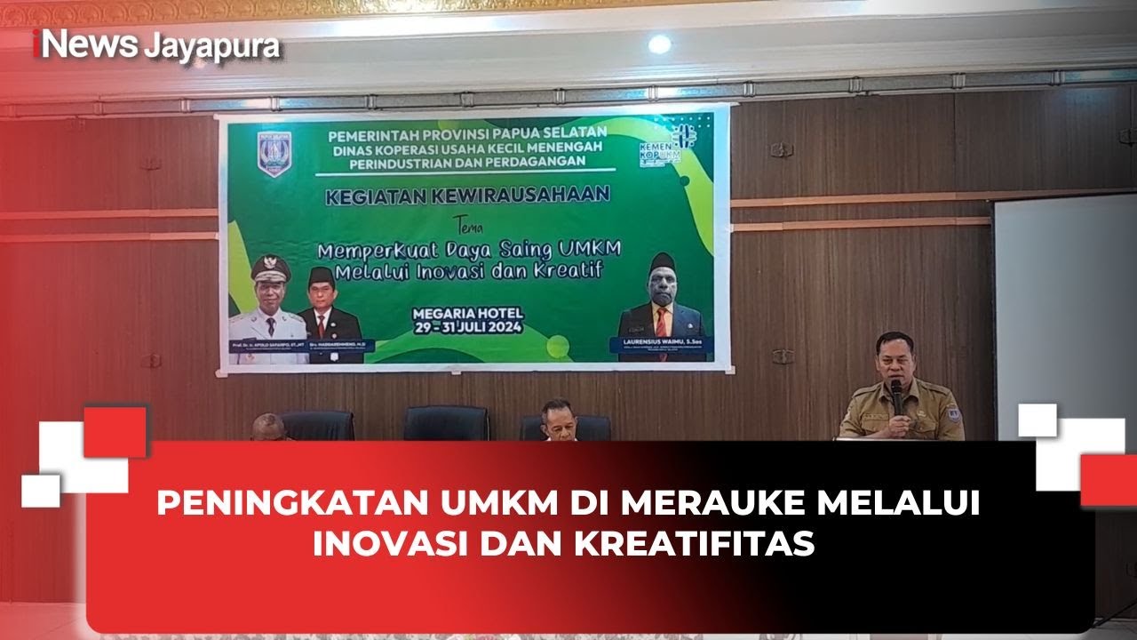 I NEWS PAPUA - PENINGKATAN UMKM DI MERAUKE MELALUI INOVASI DAN ...