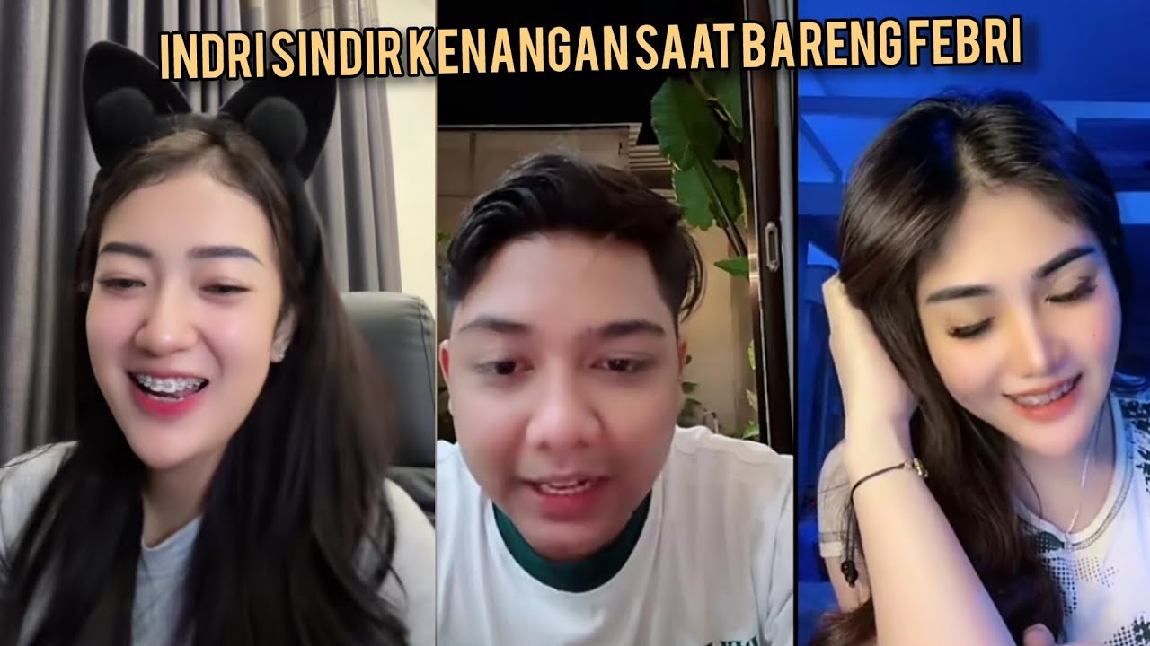 TERBARU ‼️TIBA TIBA INDRI SINDIR KENAGAN INDAH SAAT BERSAMA FEBRI KE ...