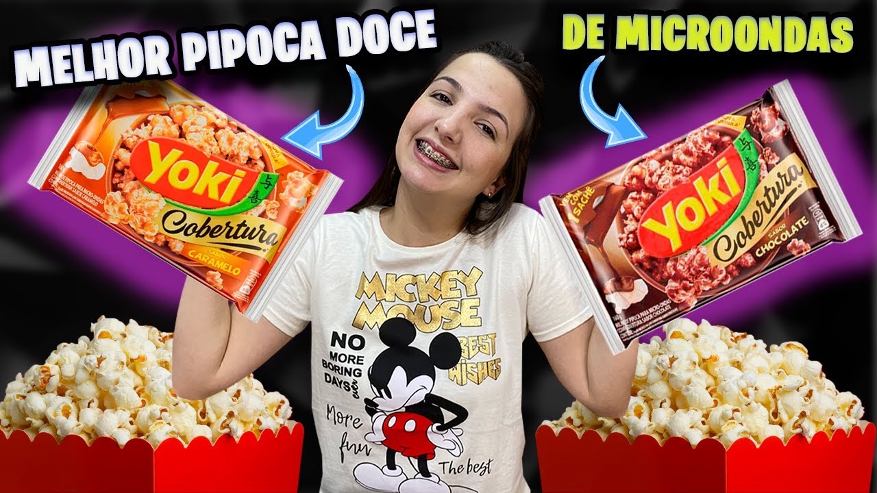 PROVAMOS A PIPOCA DOCE DE MICROONDAS DA YOKI COM COBERTURA DE CHOCOLATE ...