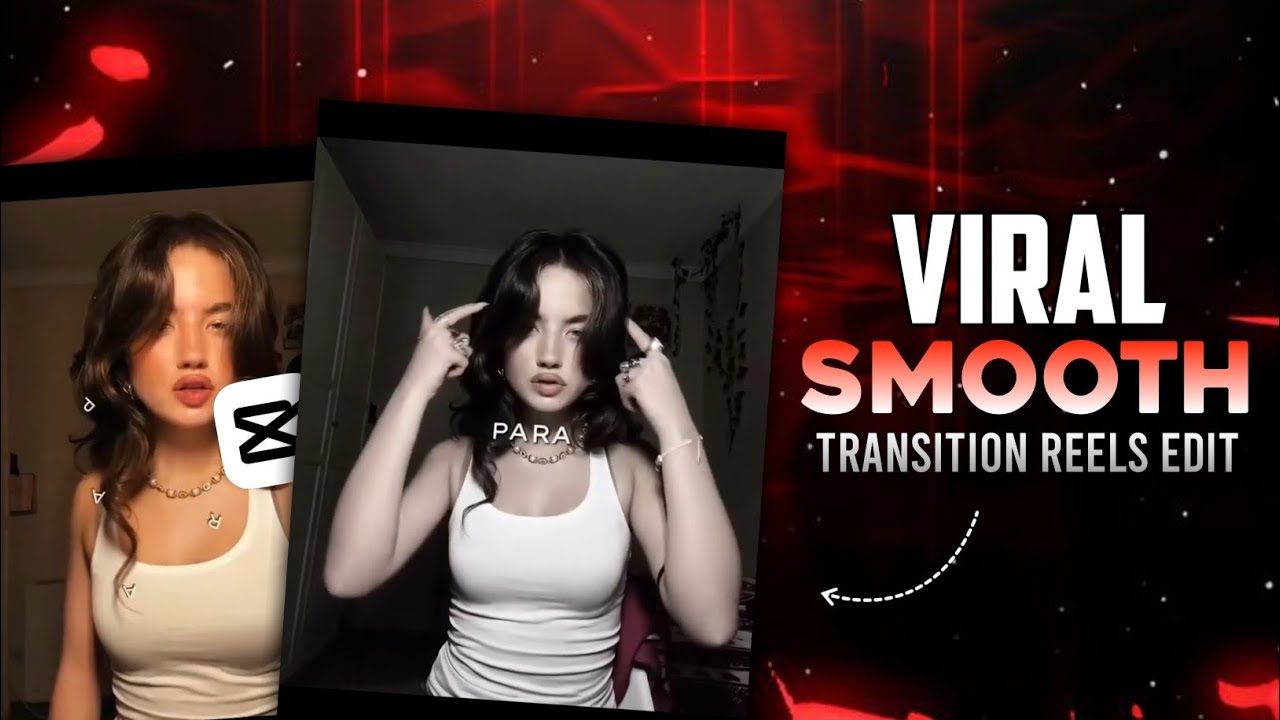 Viral Smooth Transition Reels Edit | Smooth Transitions Reels Edit In ...